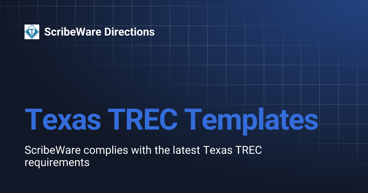 Texas TREC Templates | ScribeWare Directions