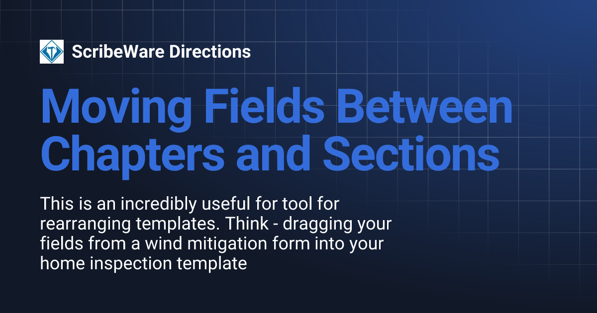 Moving Fields Between Chapters and Sections | ScribeWare Directions