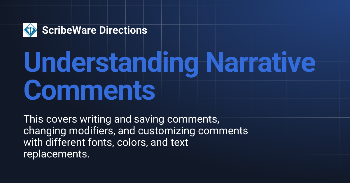 Understanding Narrative Comments | ScribeWare Directions