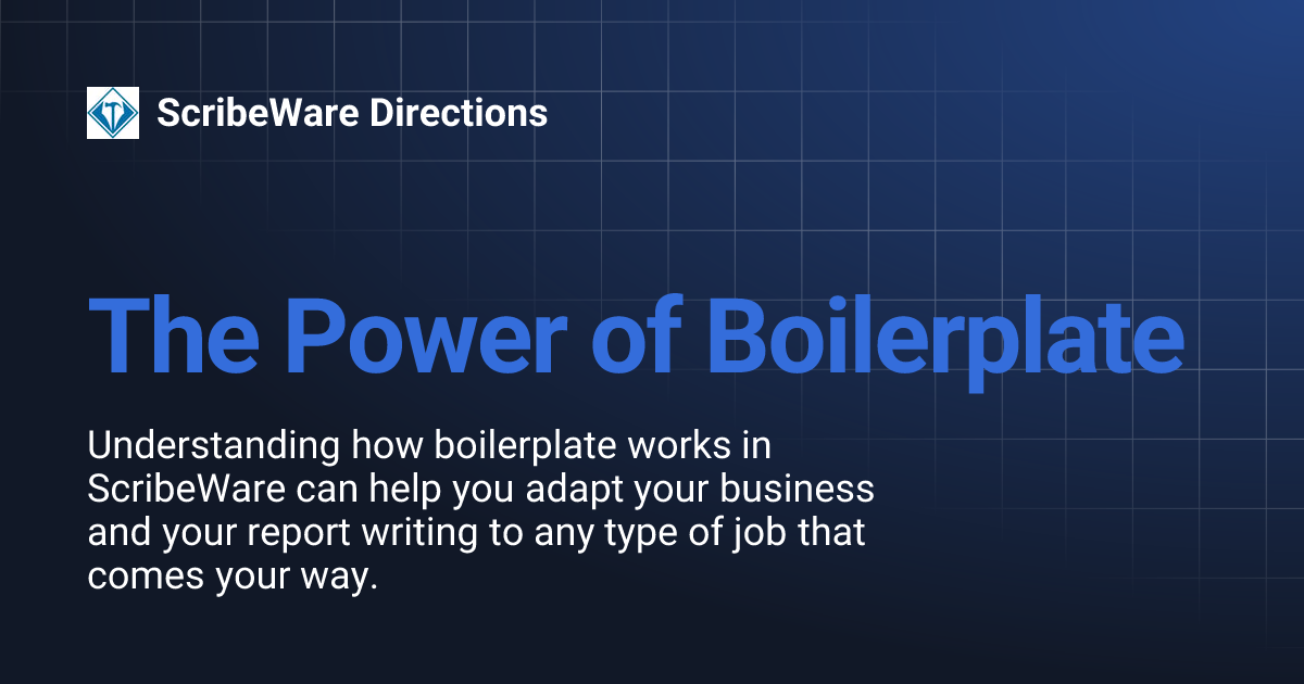 The Power of Boilerplate | ScribeWare Directions