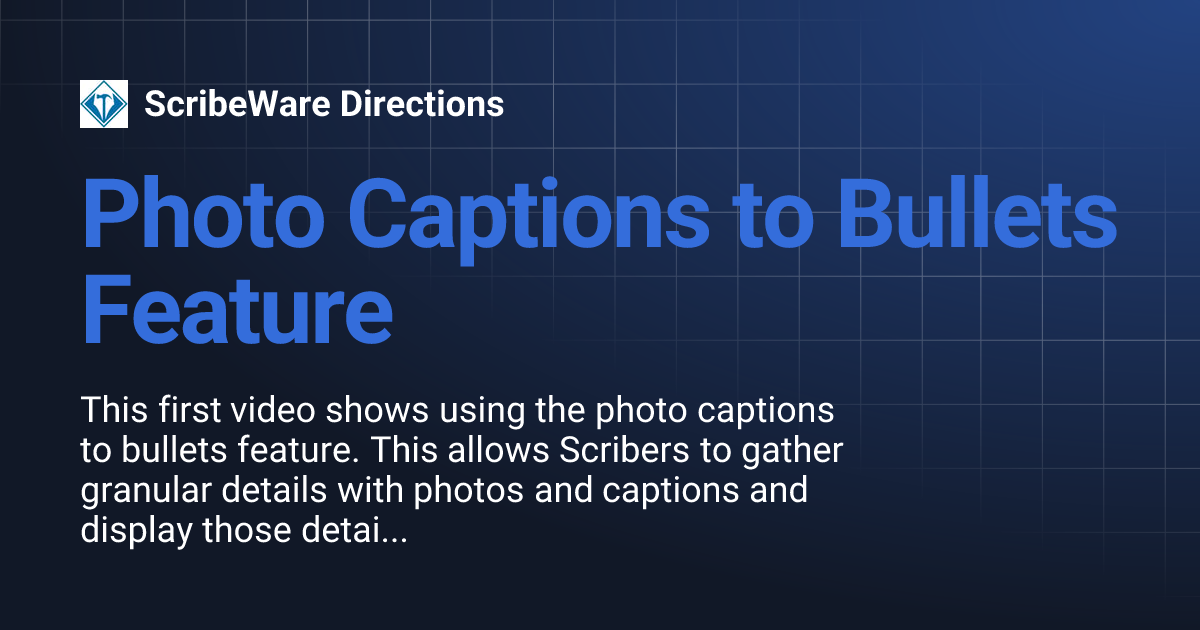 Photo Captions to Bullets Feature | ScribeWare Directions