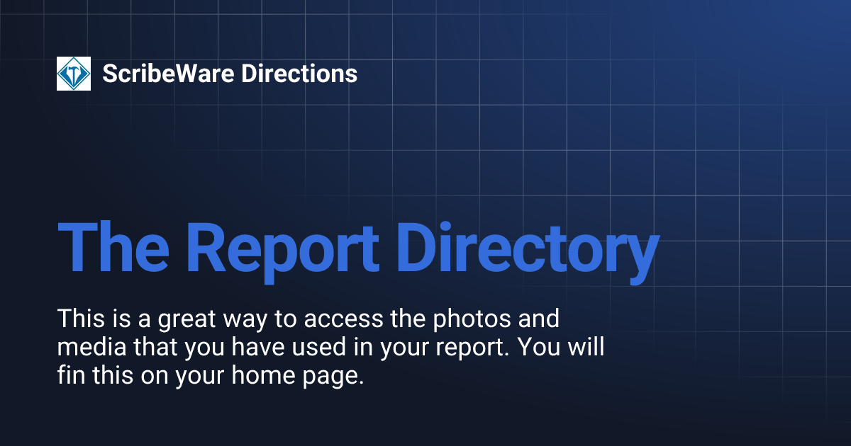 The Report Directory | ScribeWare Directions