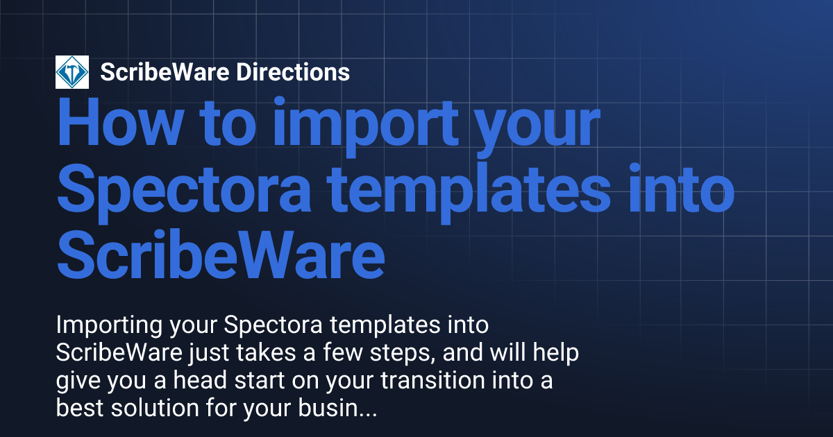 How to import your Spectora templates into ScribeWare | ScribeWare ...
