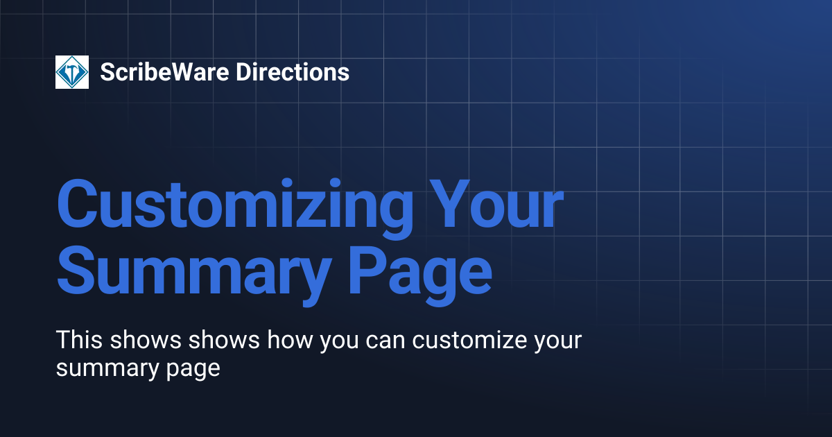 Customizing Your Summary Page | ScribeWare Directions